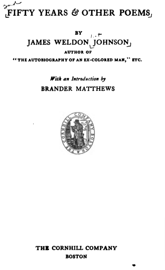 James Weldon Johnson, "Fifty Years and Other Poems" (1917) (Full text)